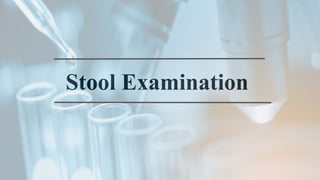 Stool Examination IN SHORT FOR ALL (1).pptx