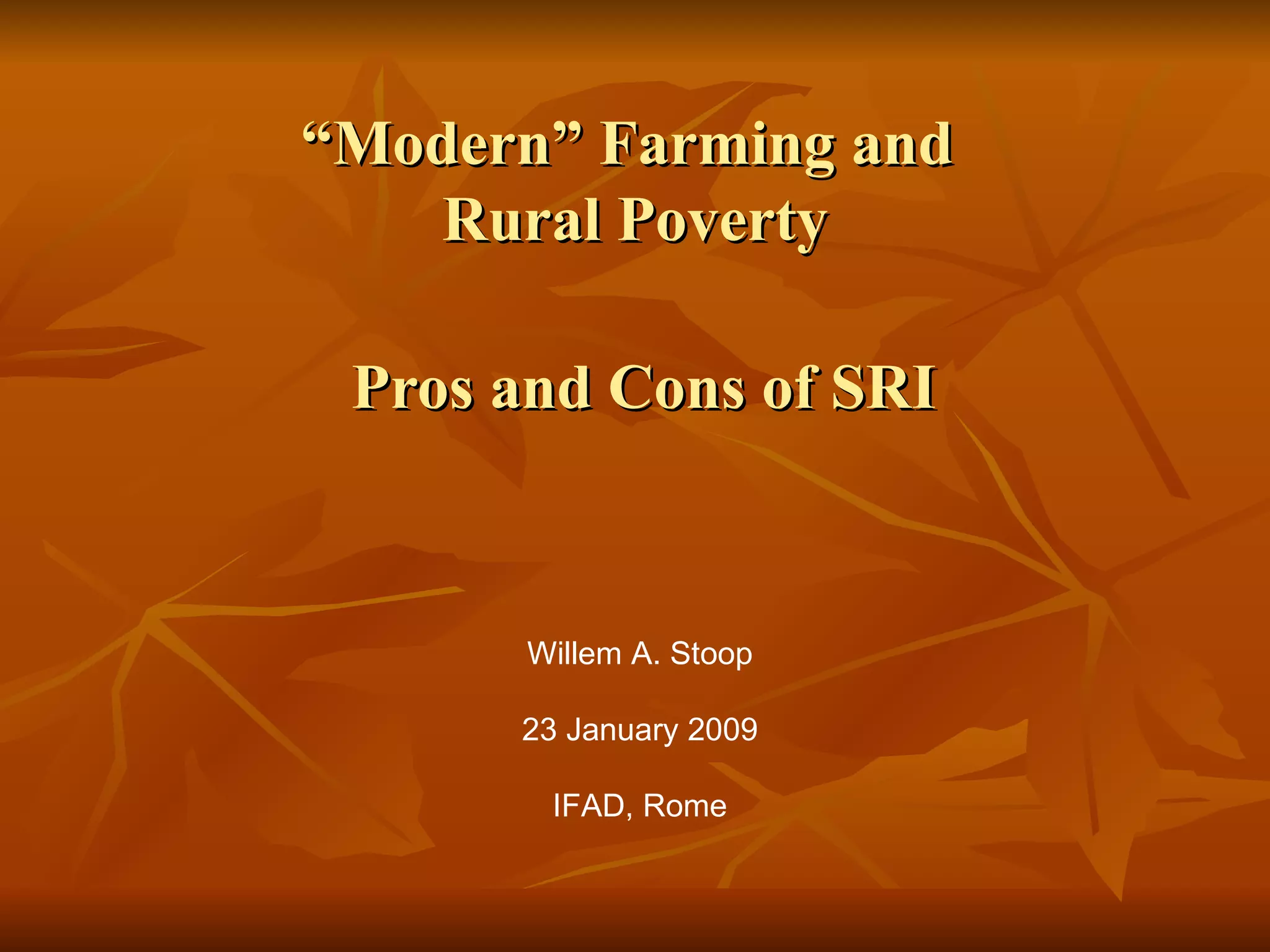 “Modern” Farming and Rural Poverty - Pros and Cons of SRI | PPT