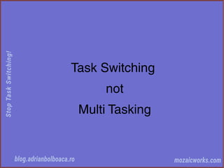 Stop Task Switching | ODP | Science