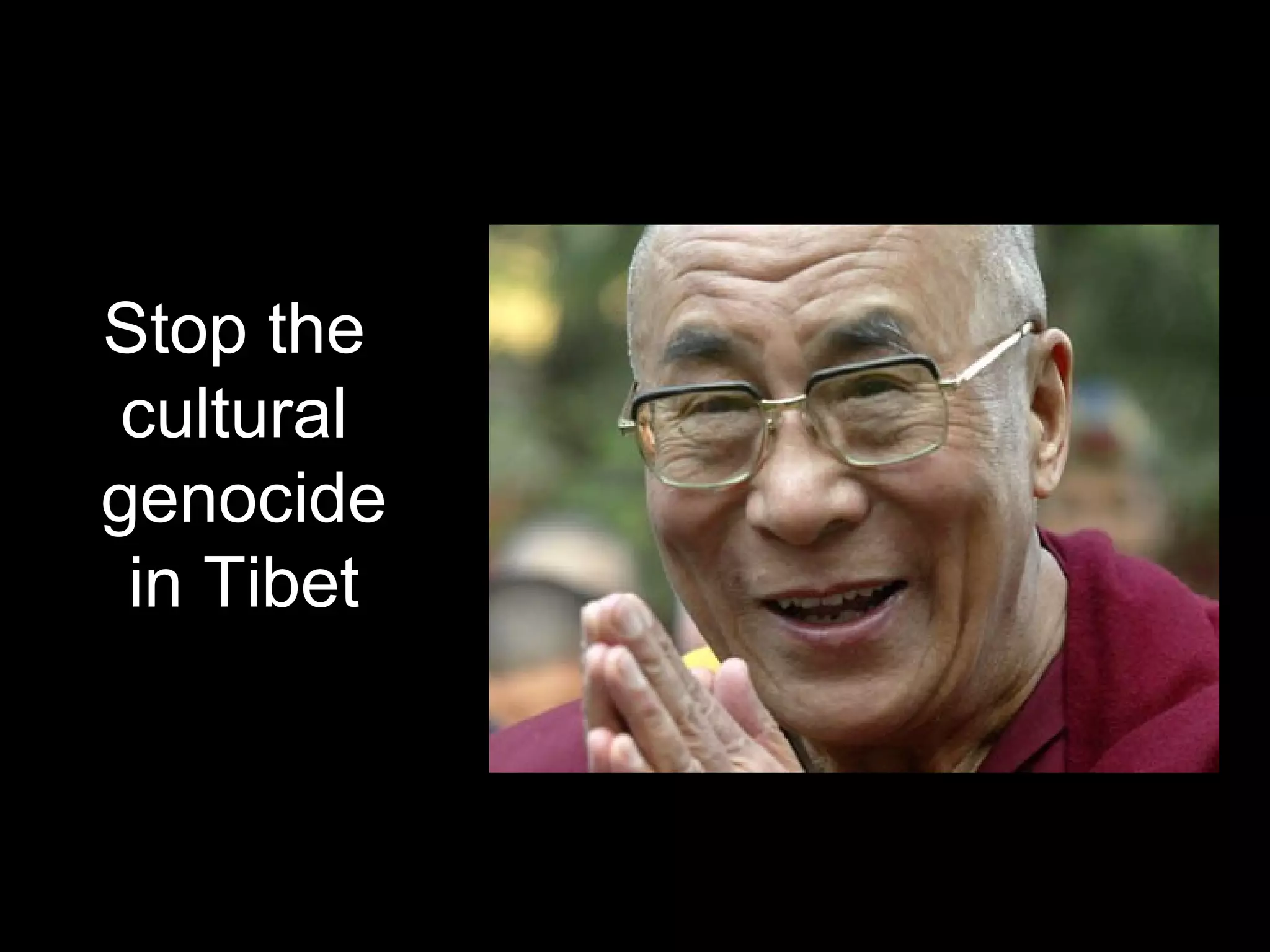 Stop the cultural genocide in Tibet | PPS