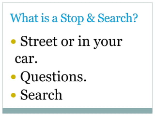 Stop & Search | PPT