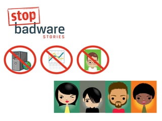 StopBadware Stories Intro | PPT | Free Download