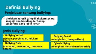Stop Bullying adalah pemaparan untuk anak sekolah terkait bullying | PPTX