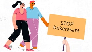 STOP KEKERASAN TERHADAP PEREMPUAN DAN ANAK | PPTX
