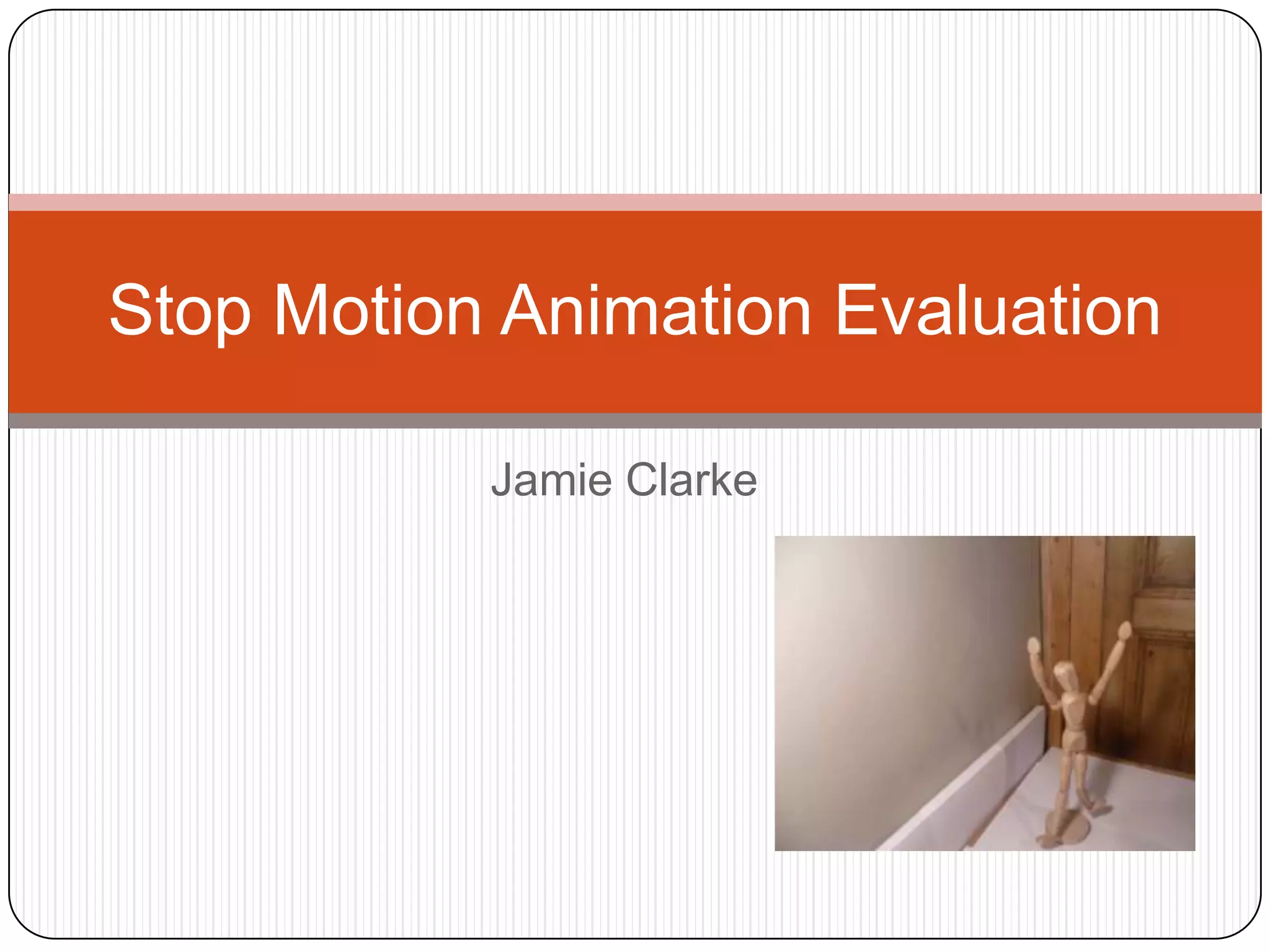 Stop motion animation evaluation | PPT