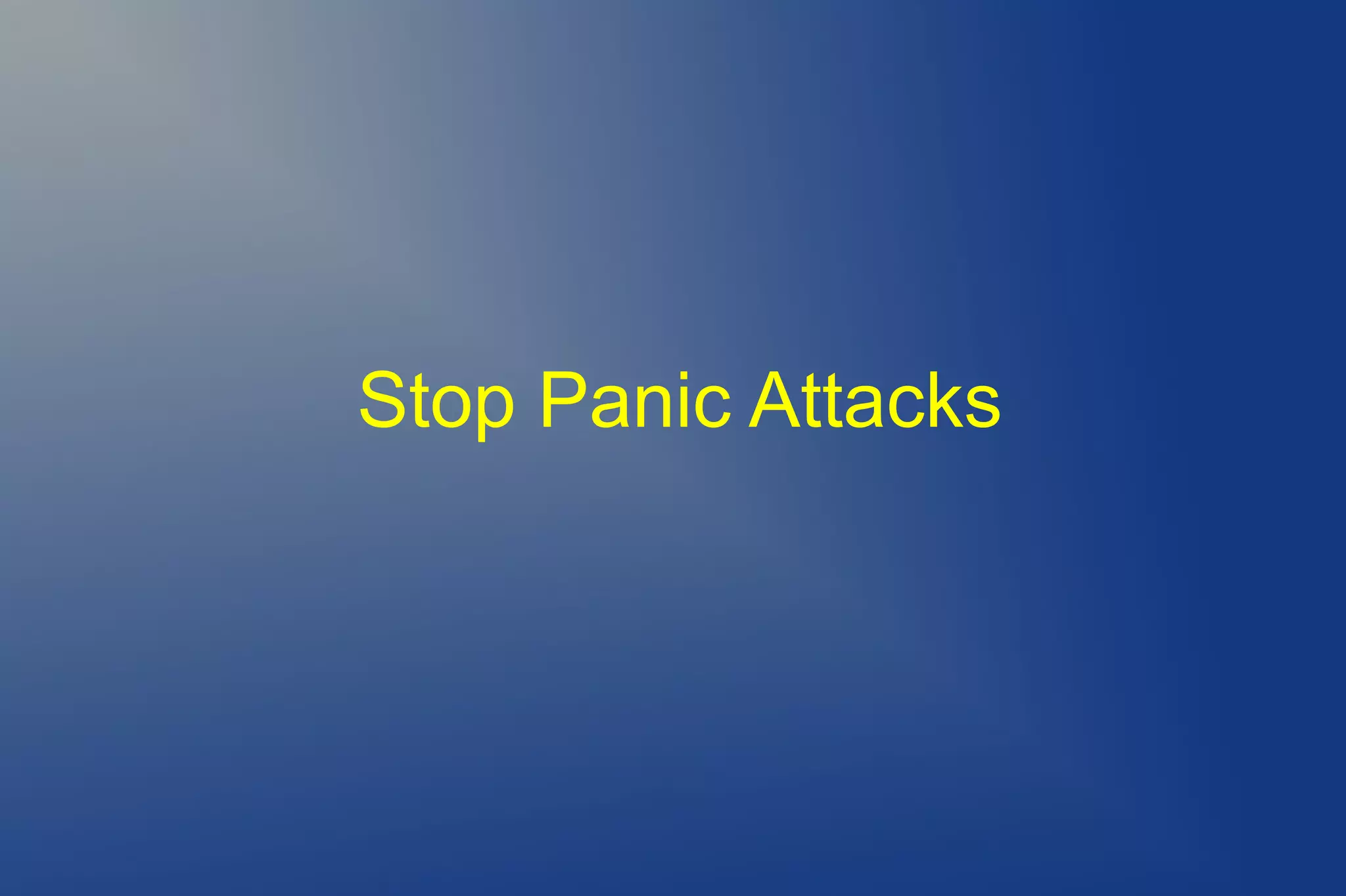 Stop panic attacks | PPT
