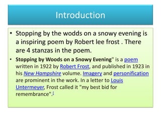 Stopping by the woods on a snowy evening | PPTX