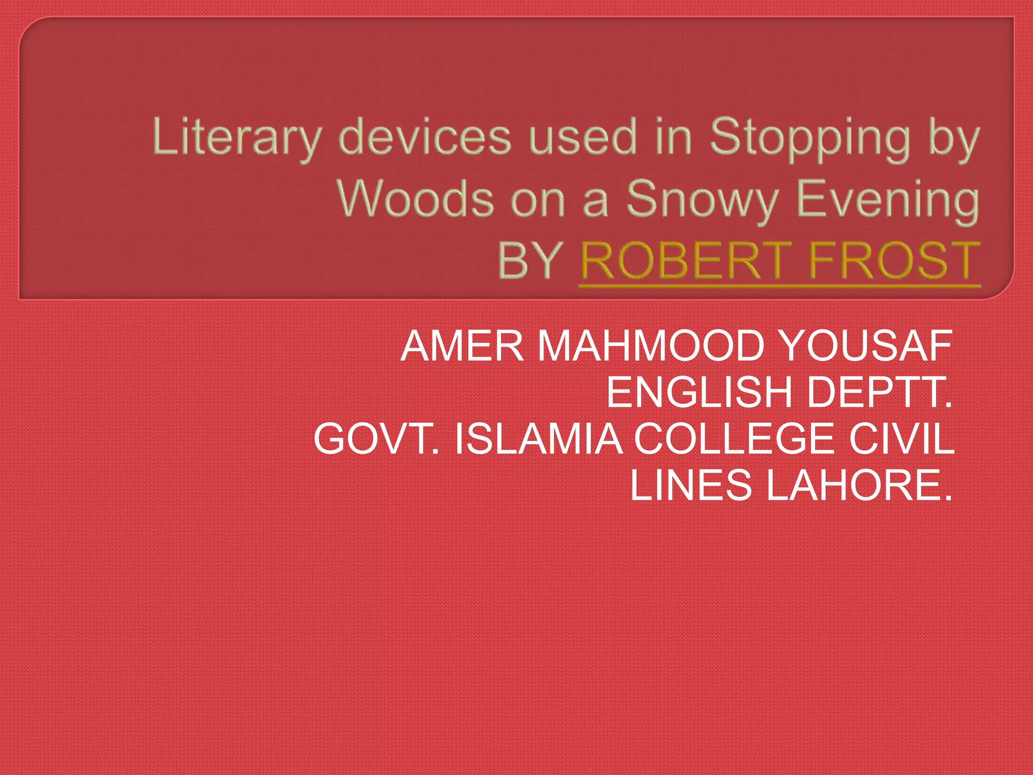 literary devices used in Stopping by woods on a snowy evening | PPT