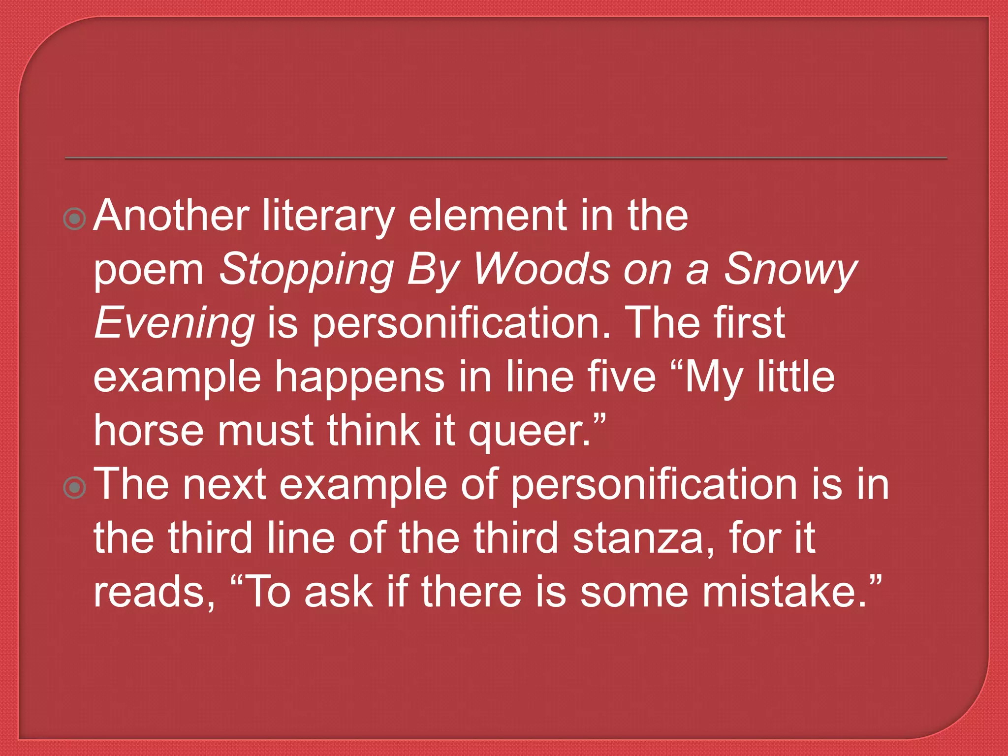 literary devices used in Stopping by woods on a snowy evening | PPT