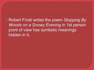 literary devices used in Stopping by woods on a snowy evening | PPT