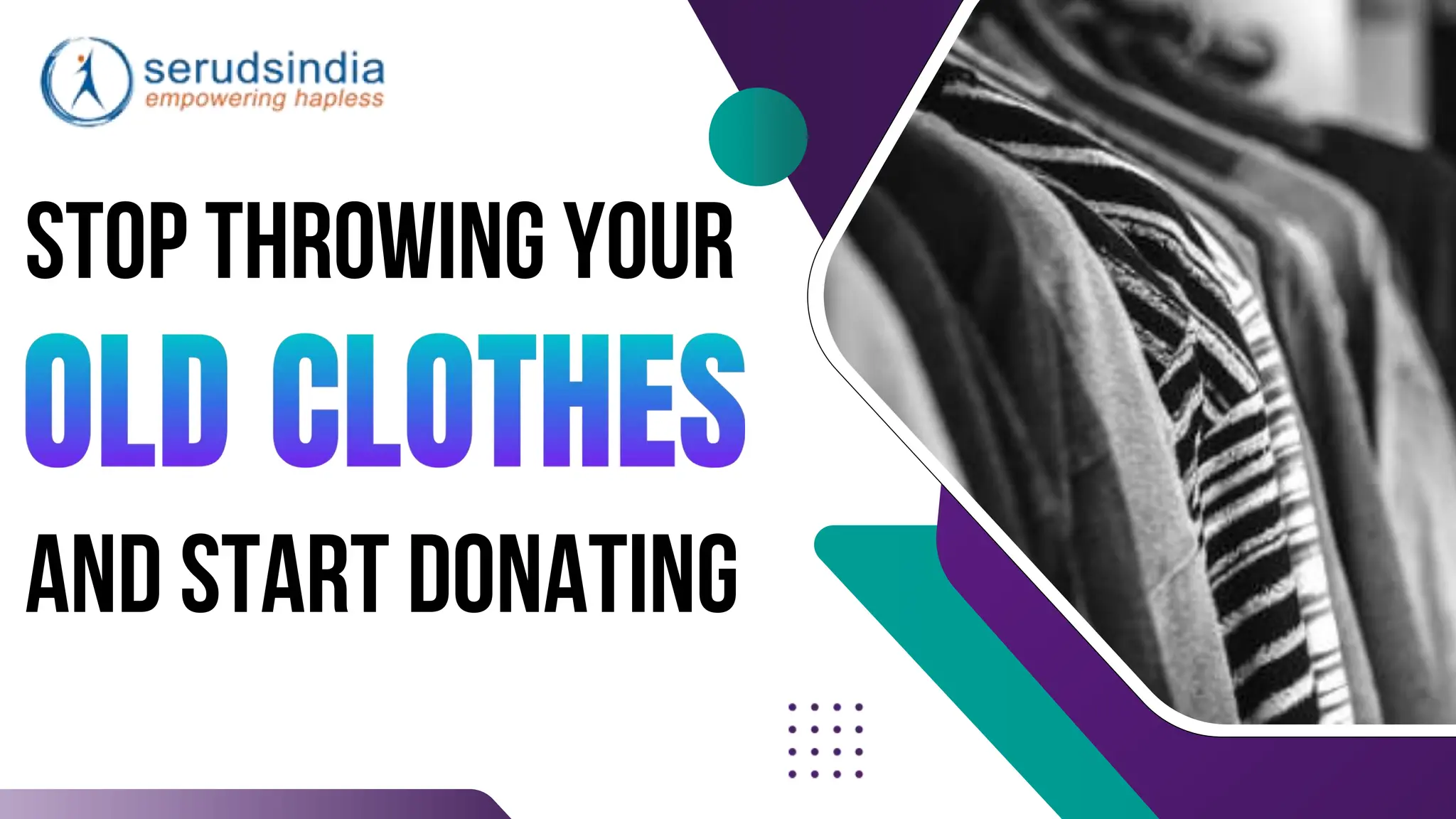 Stop throwing your old clothes and start donating | PPTX