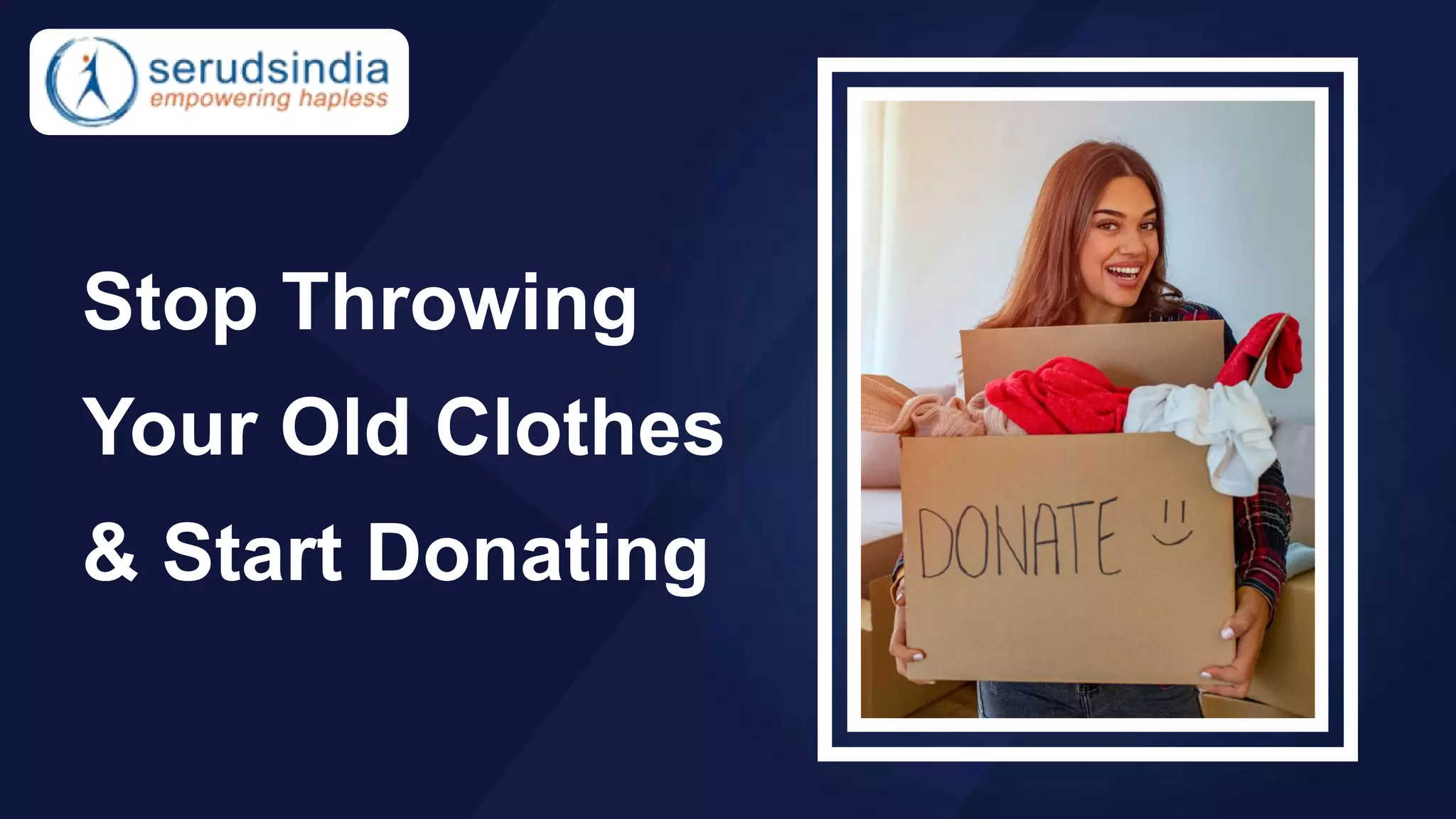 Stop Throwing Your Old Clothes & Start Donating | PPT