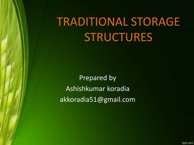 TRADITIONAL STORAGE STRUCTURES | PPTX | Gardening | Home & Garden