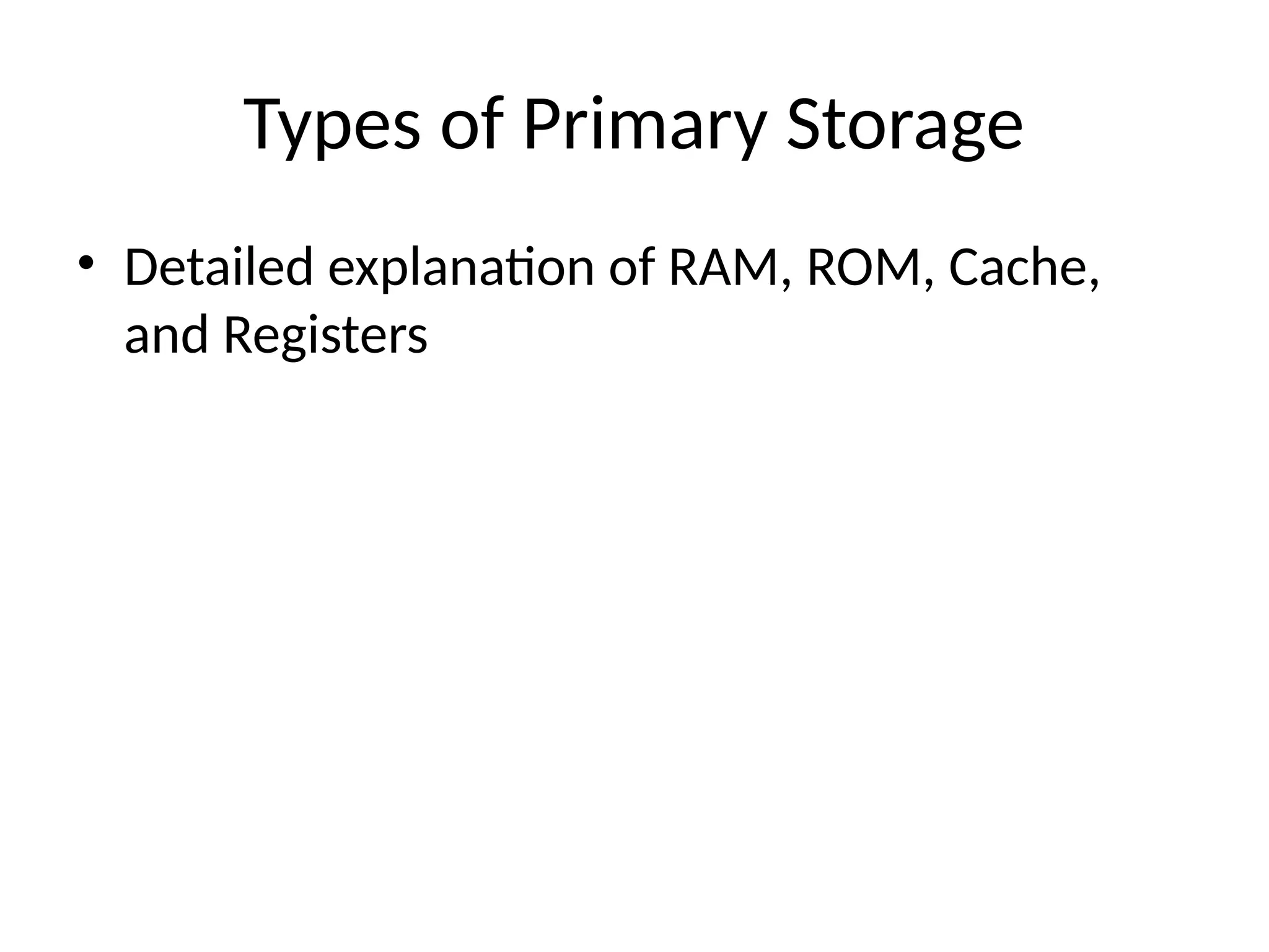 Types of primary Storage in computer .ppt