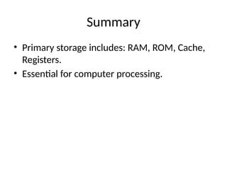 Types of primary Storage in computer .ppt