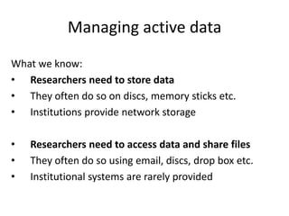 Managing active data: storage, access, academic dropbox services | PPT