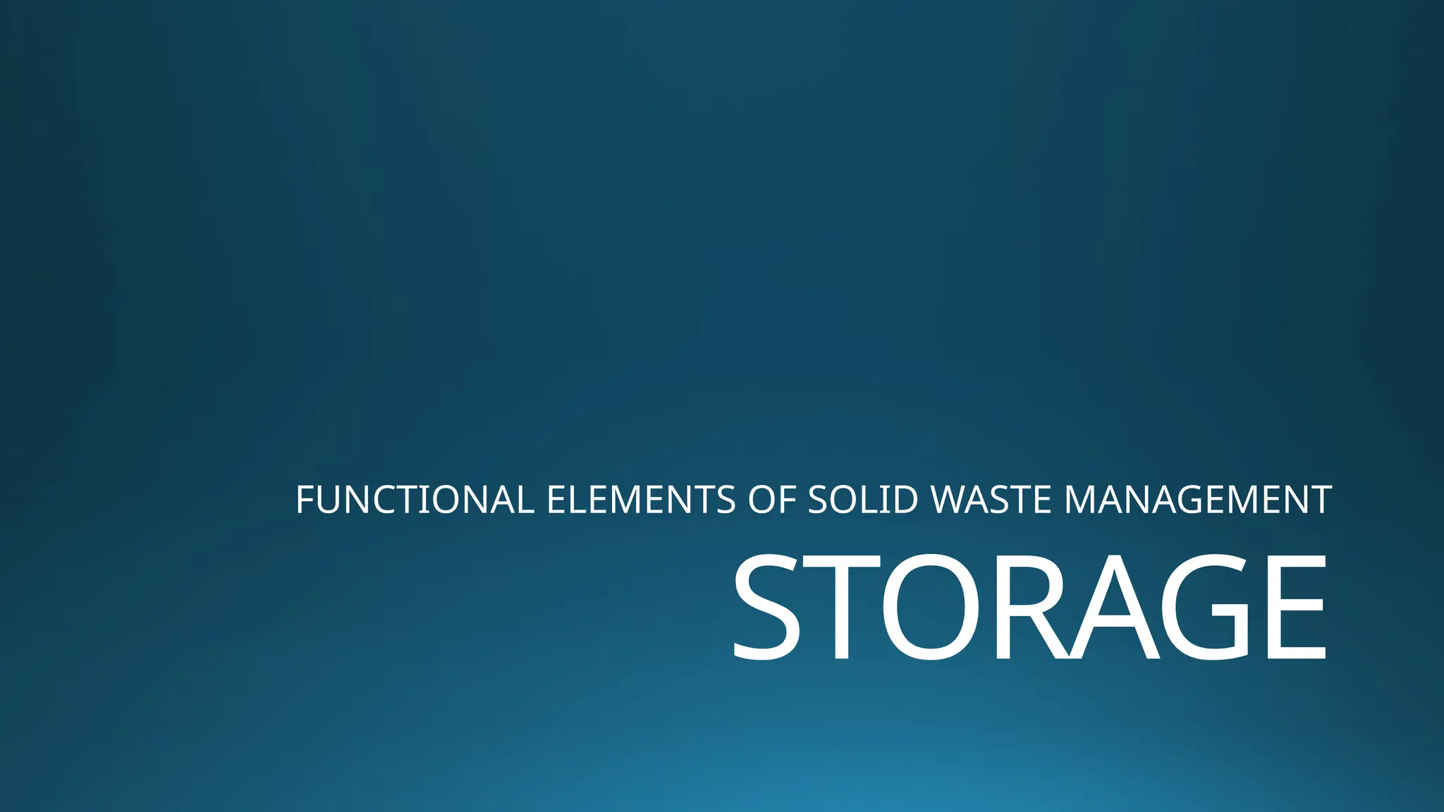 STORAGE (SECOND FUNCTIONAL ELEMENT OF SOLID WASTE MANAGEMENT.pptx