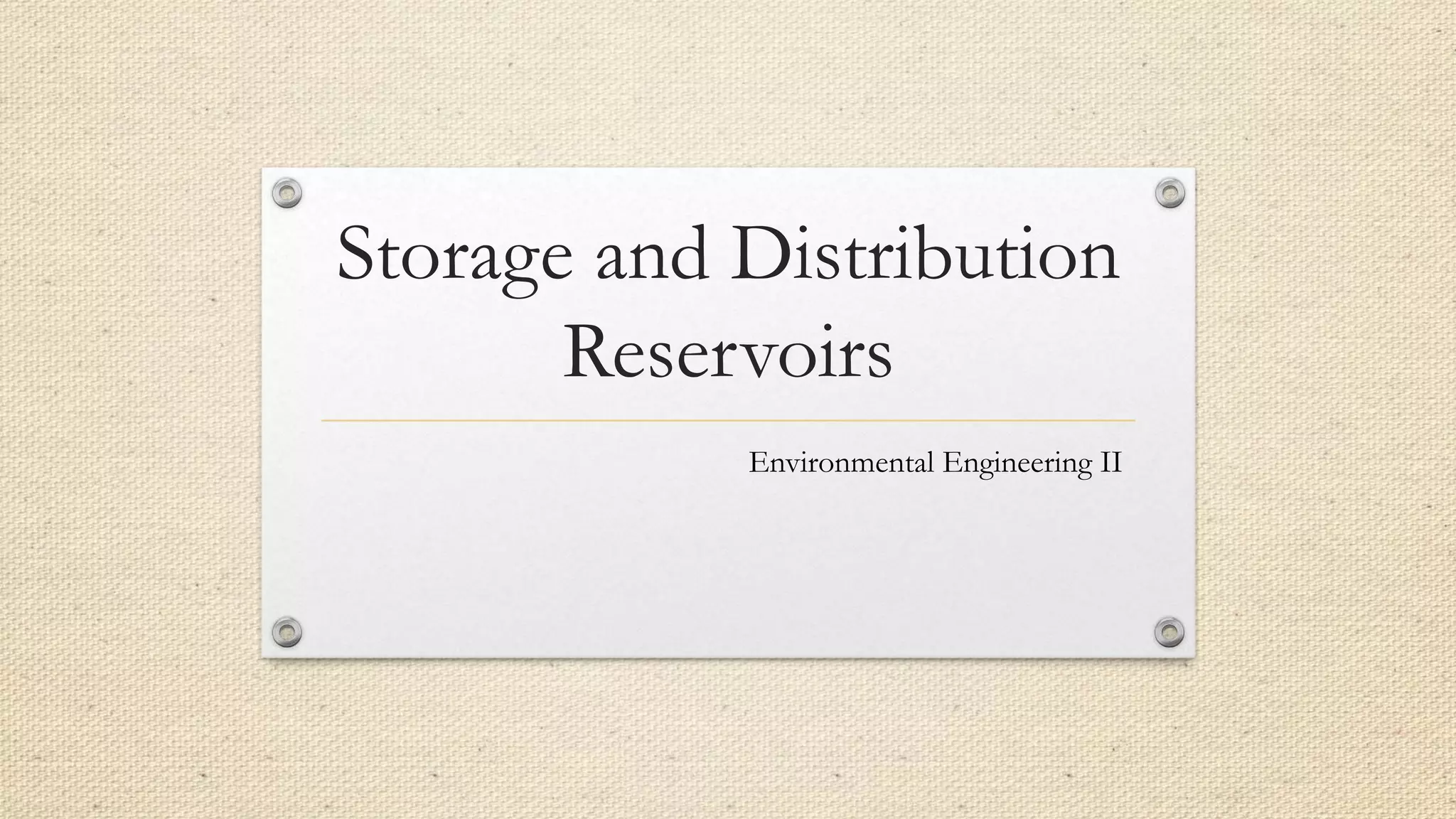 Storage and distribution reservoirs | PPTX