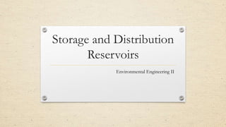 Storage and distribution reservoirs | PPTX