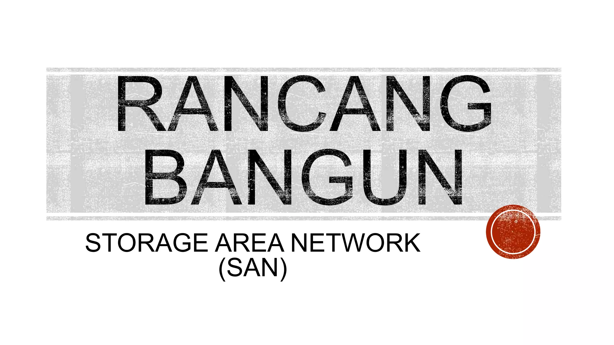 Storage Area Network (san) | PPT