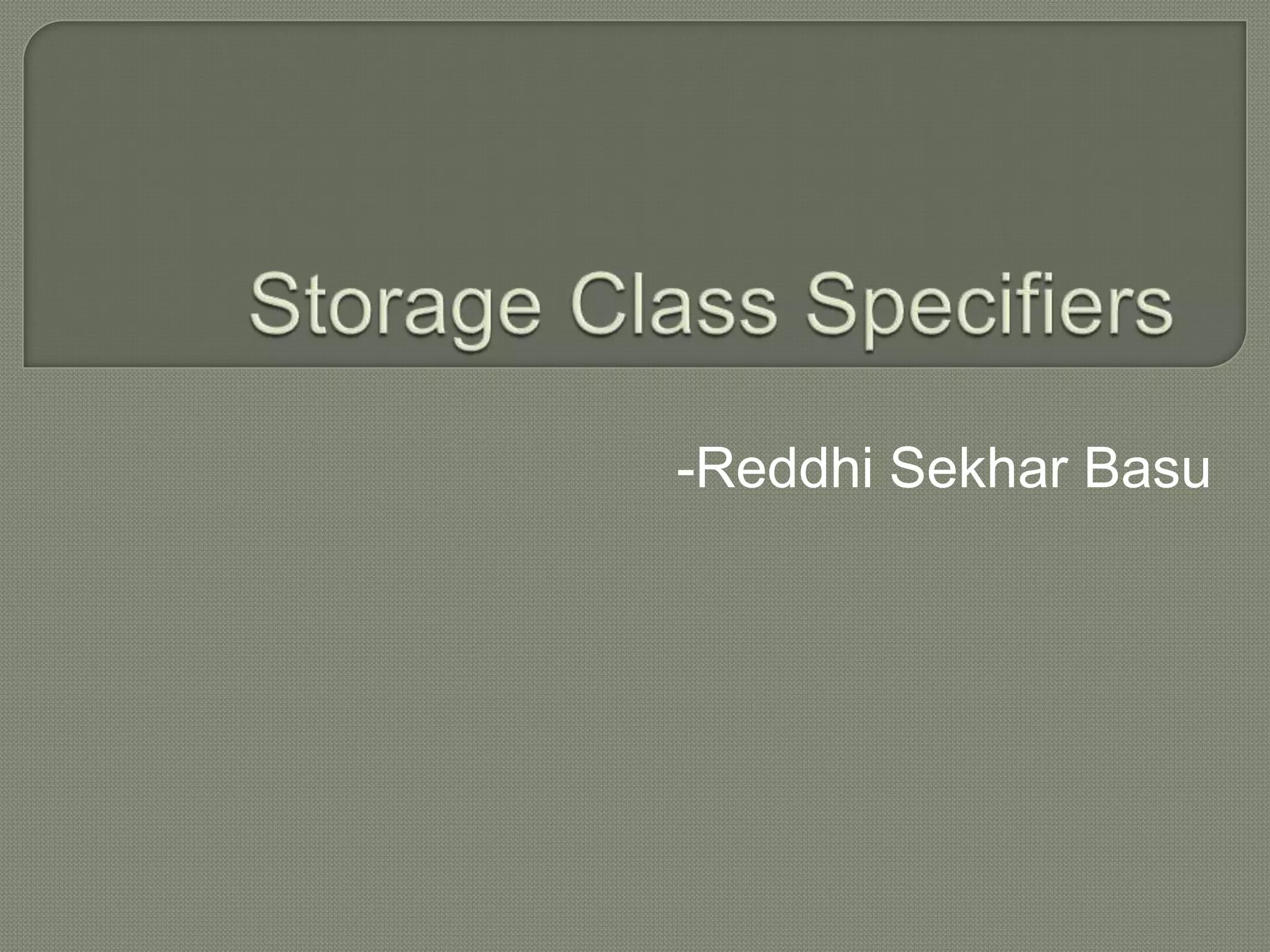 Storage Class Specifiers | PPT