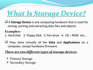 Primary Storage Devices Examples