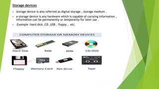 Storage devices.pptx what are storage deiveces | PPTX