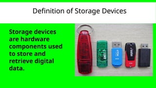 Storage Devices.pptx DIFFERENT STORAGE DEVICES | PPT