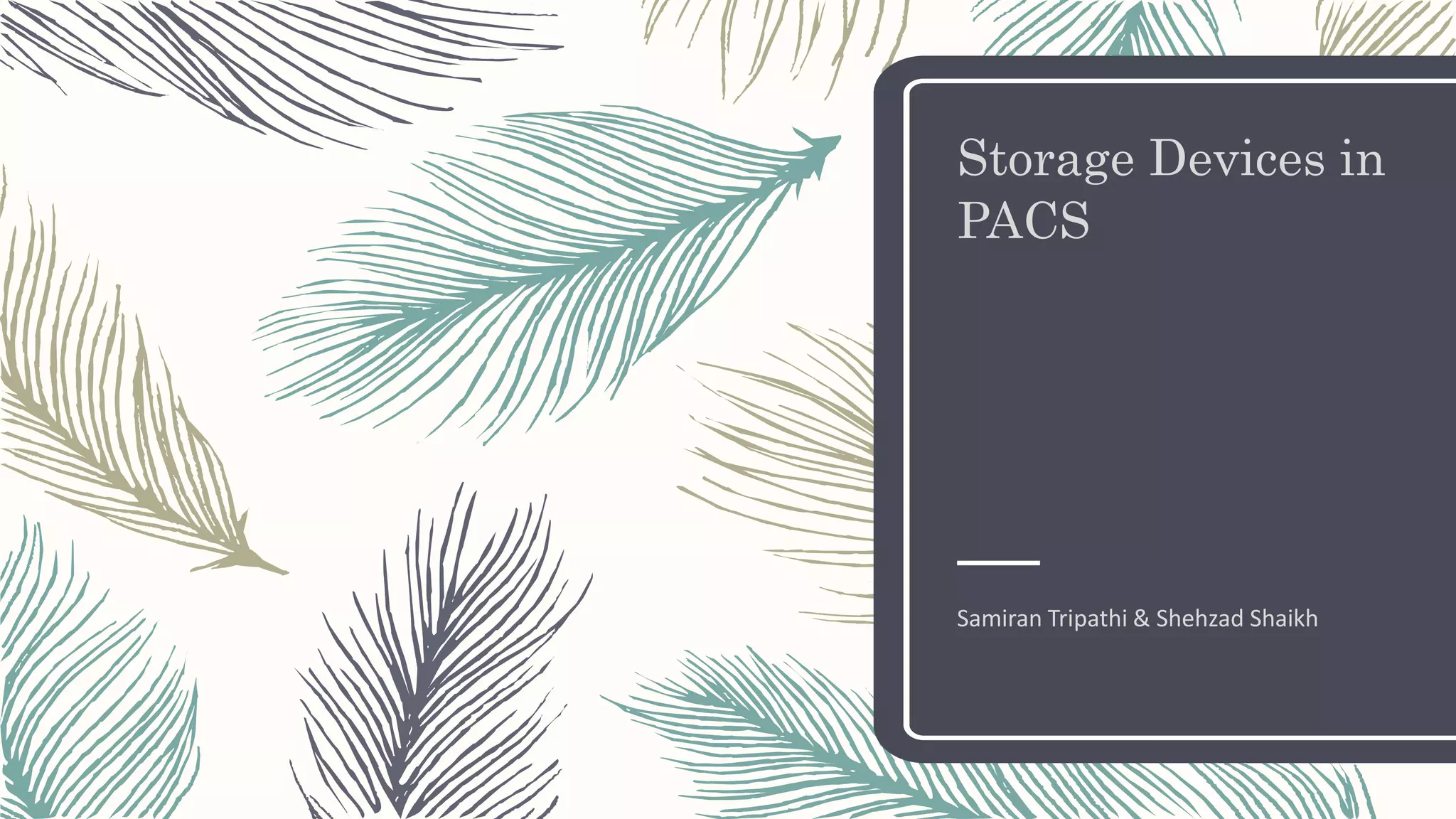 Storage Devices In PACS | PPTX