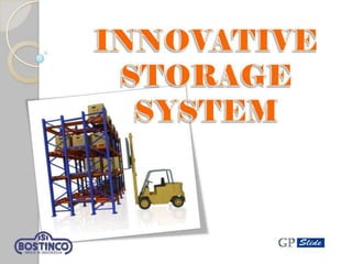 INNOVATIVE STORAGE SYSTEM | PPT