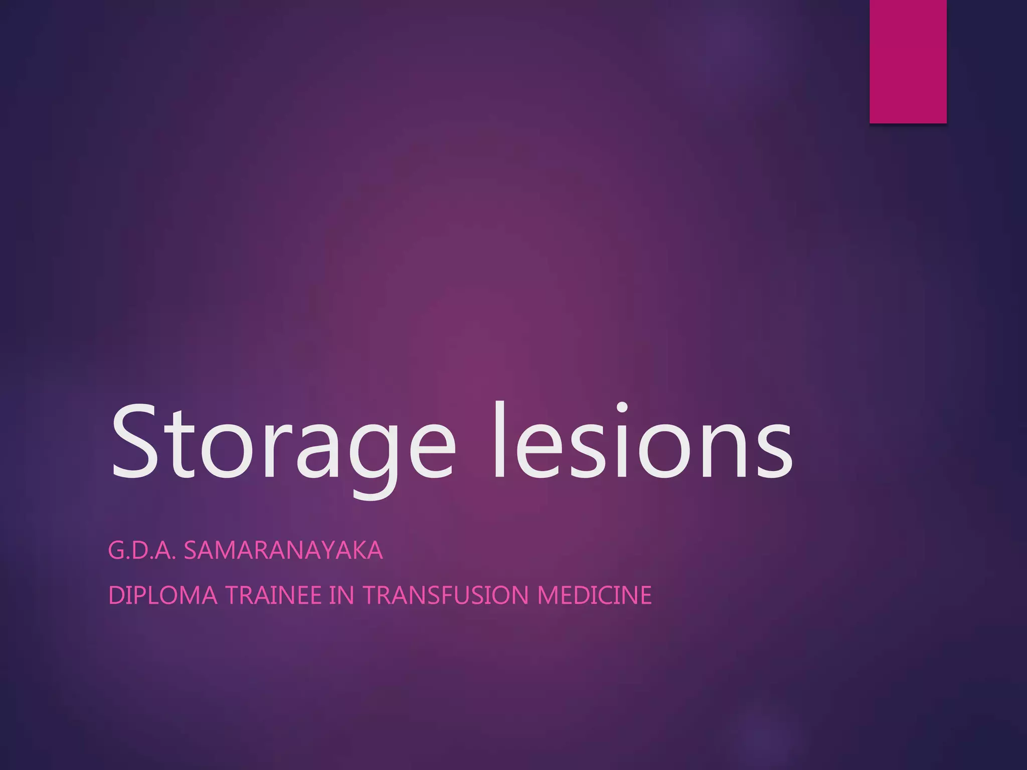 Red cell and platelet storage lesions and their effect in transfusion ...