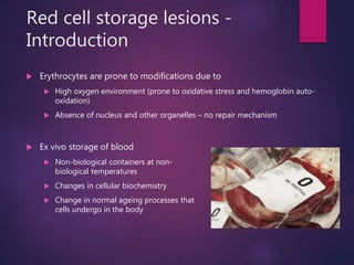 Red cell and platelet storage lesions and their effect in transfusion ...