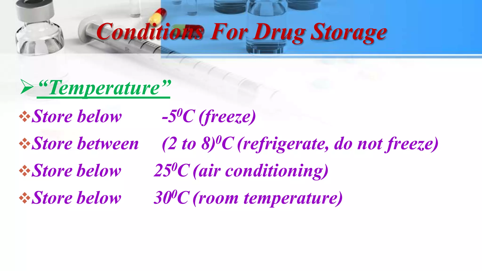 Storage & maintenance of medicines. | PPTX