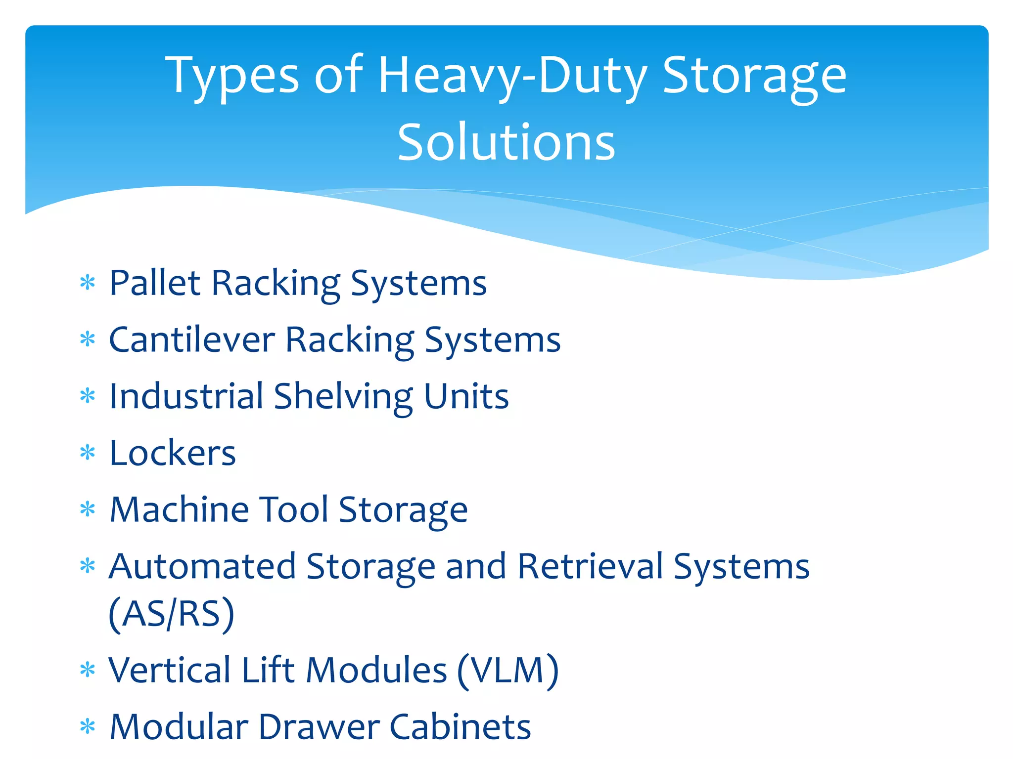 Heavy-Duty Storage Solutions in Industries | PPTX
