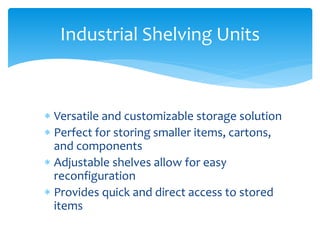 Heavy-Duty Storage Solutions in Industries | PPTX