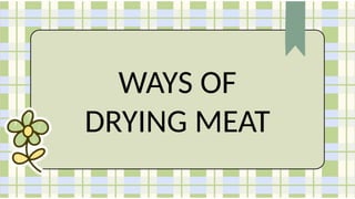 Storing Meat PPT 4 TLE COOKERY 10 WK 7-8 | PPTX