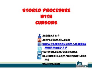 Stored procedure with cursor | PPTX | Databases | Computer Software and Applications