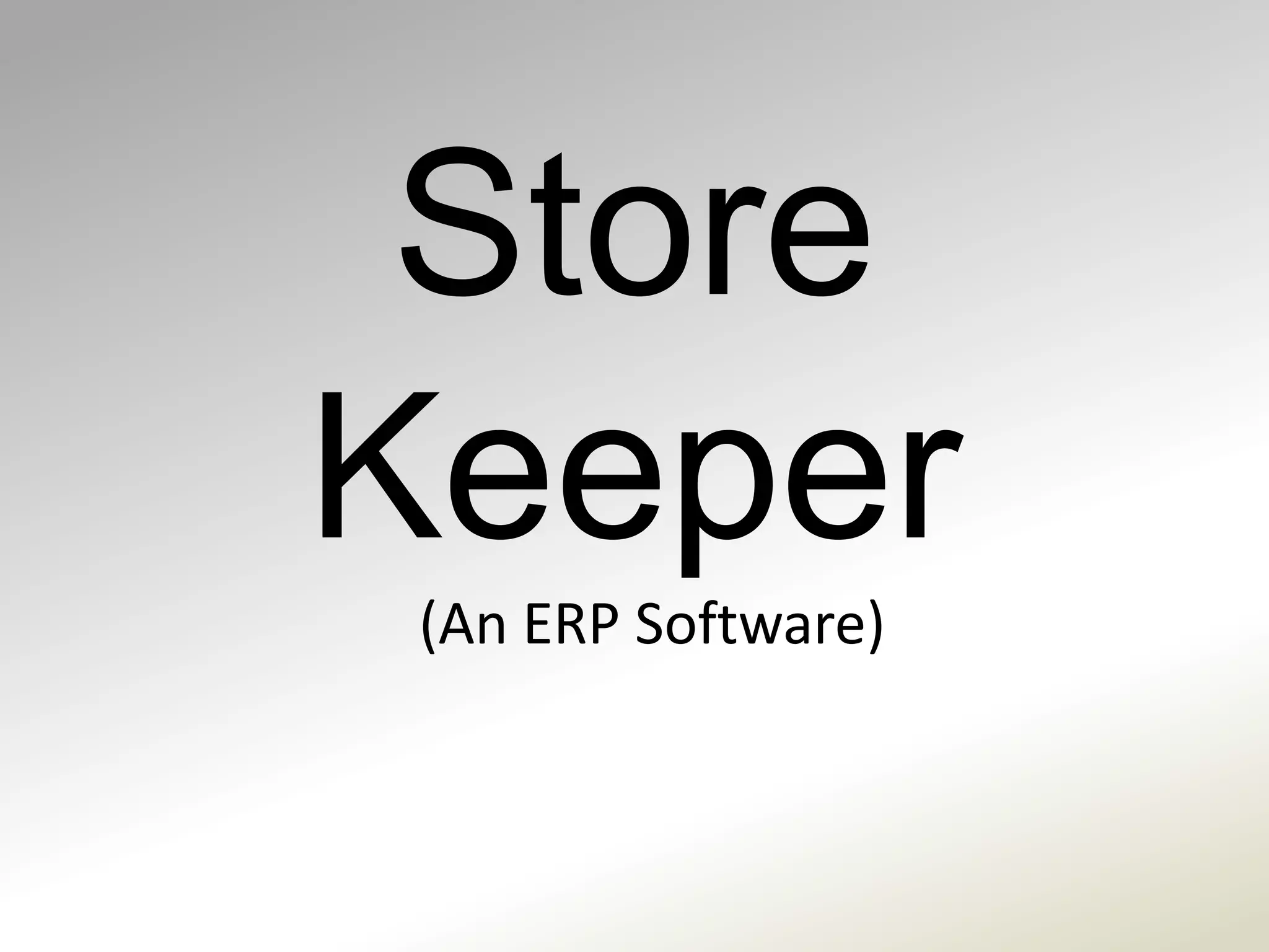Store Keeper- ERP Software ( A Retail POS) | PPTX