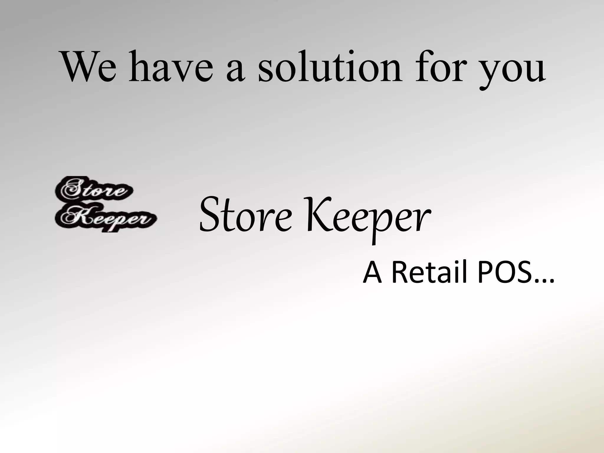 Store Keeper- ERP Software ( A Retail POS) | PPTX