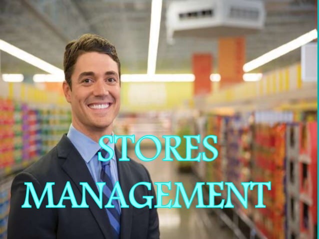 Stores management | PPTX | Logistics | Business