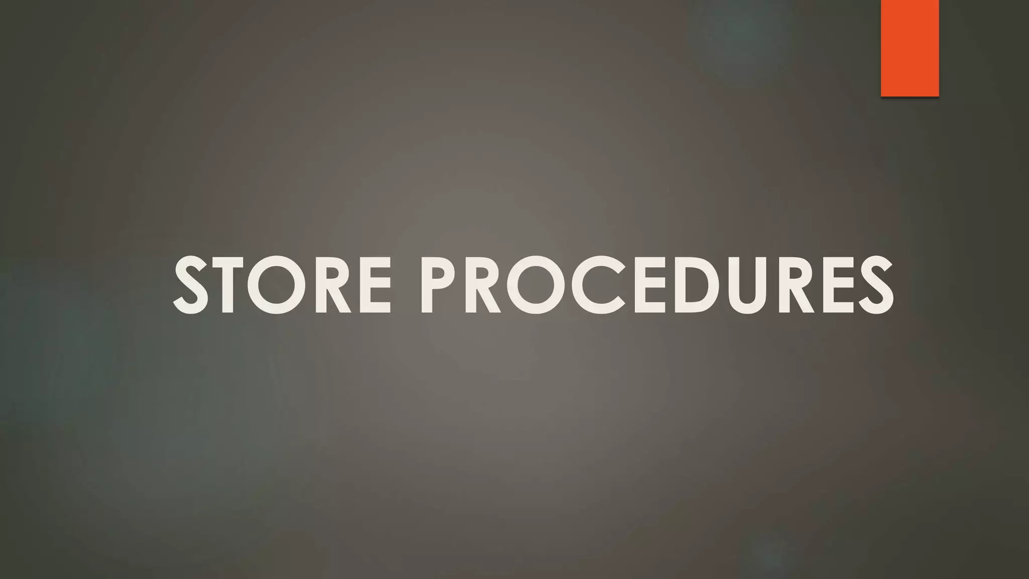 Store procedures | PPTX