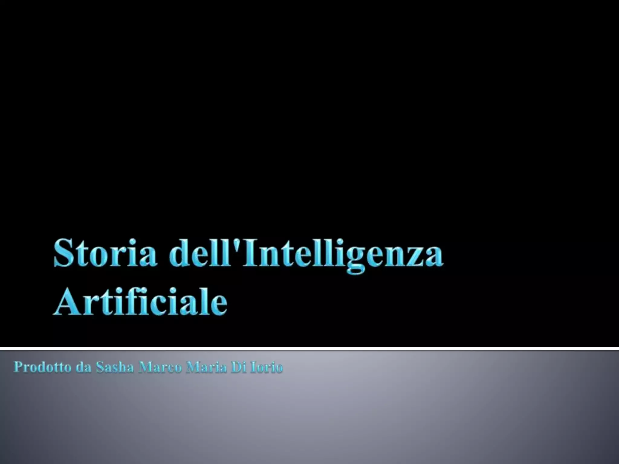 Storia dell intelligenza artificiale | PPTX