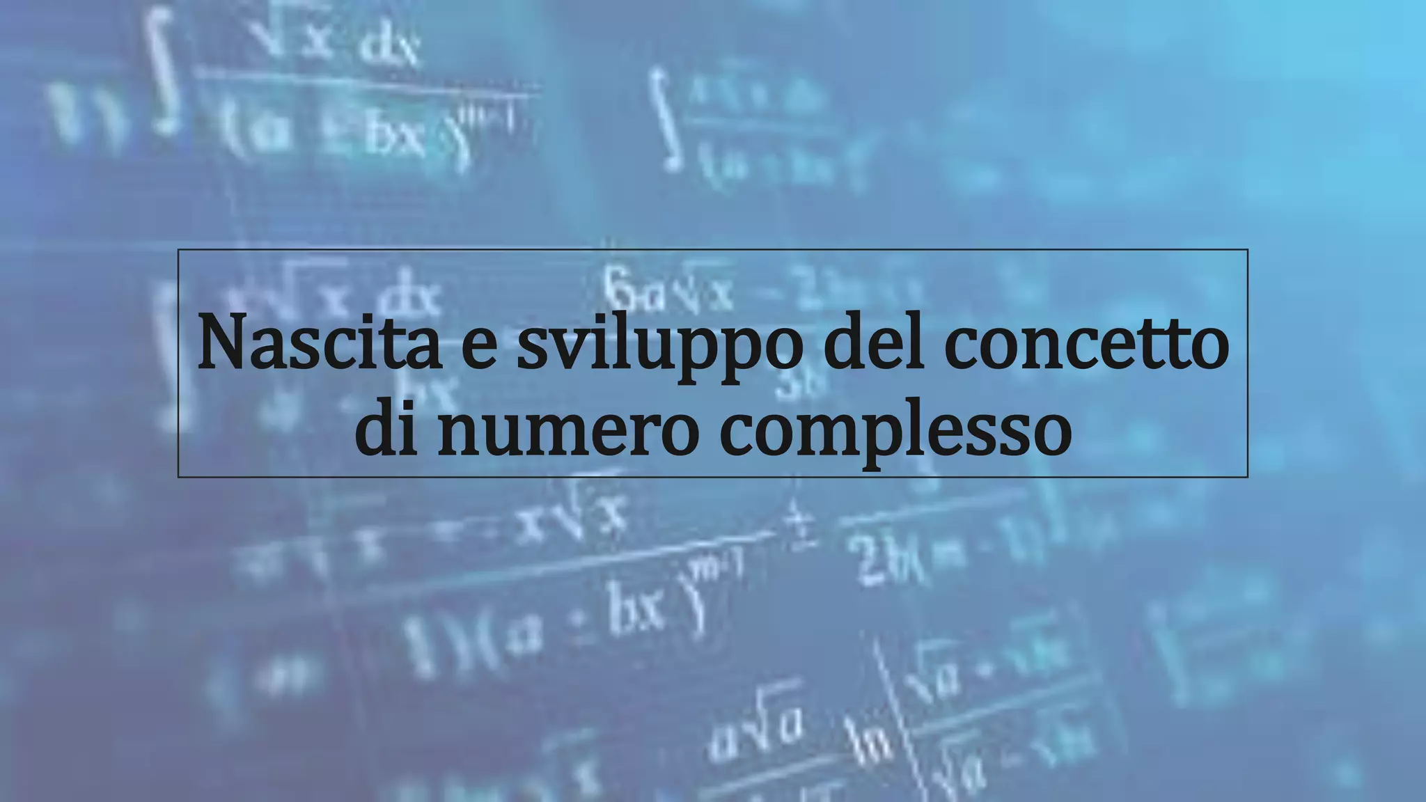 Storia numeri complessi | PPTX
