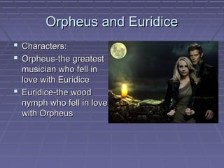 Stories of love orpheus,ceyx, pygmalion by ncf ab english majors | PPT