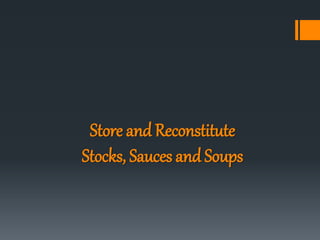 storing stock, soup and sauce ppt (DBM).pptx
