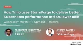 How Trilio Uses StormForge to Deliver Better Kubernetes Performance at ...