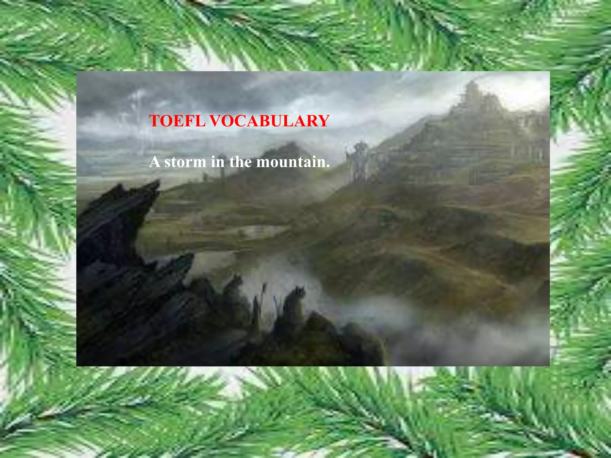 Storm in the mountain TOEFL Vocabulary | PPT