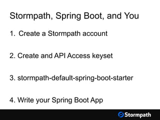 Stormpath 101: Spring Boot + Spring Security | PPT
