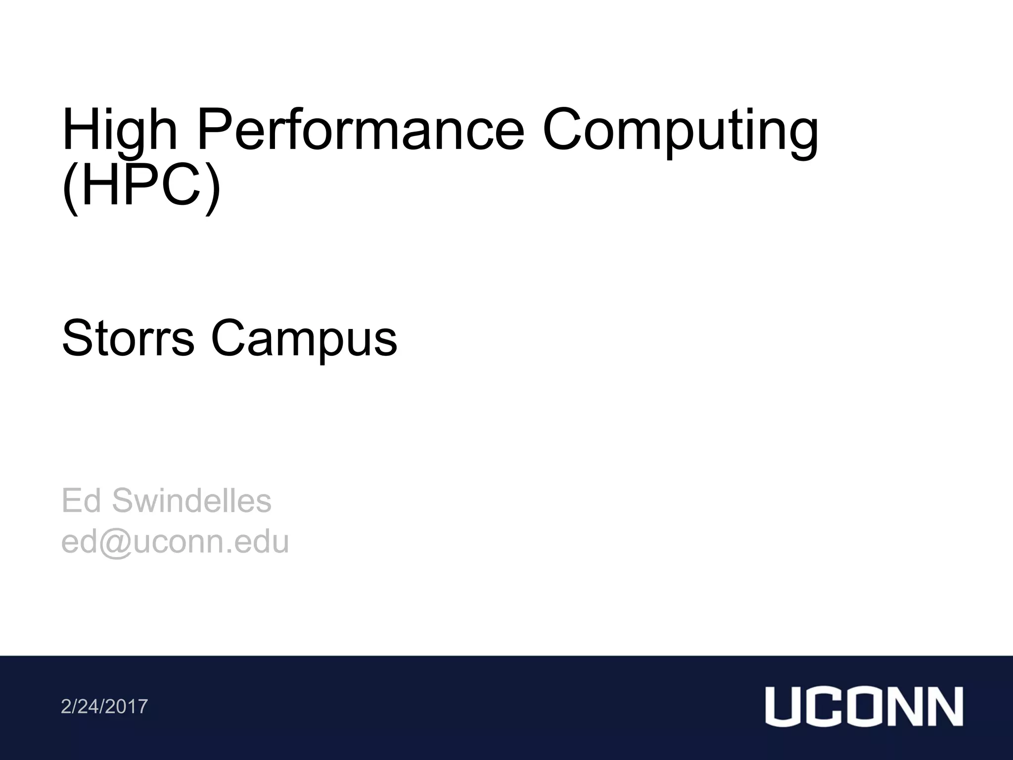 Storrs HPC Overview - Feb. 2017 | PPT
