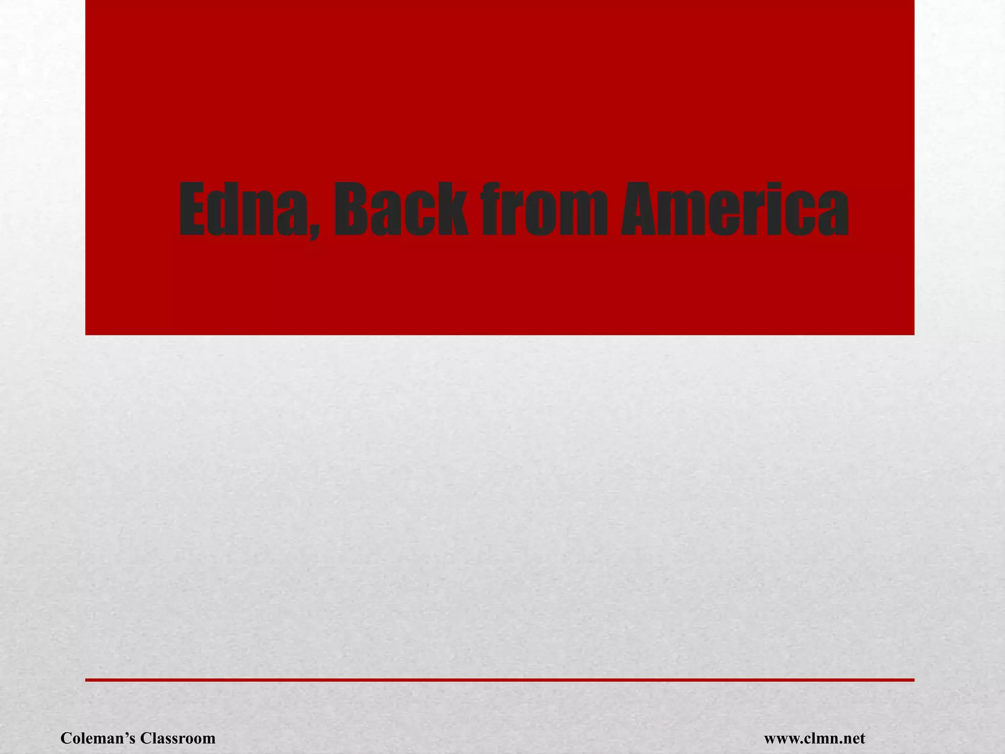 Edna Back from America Lesson | PPTX